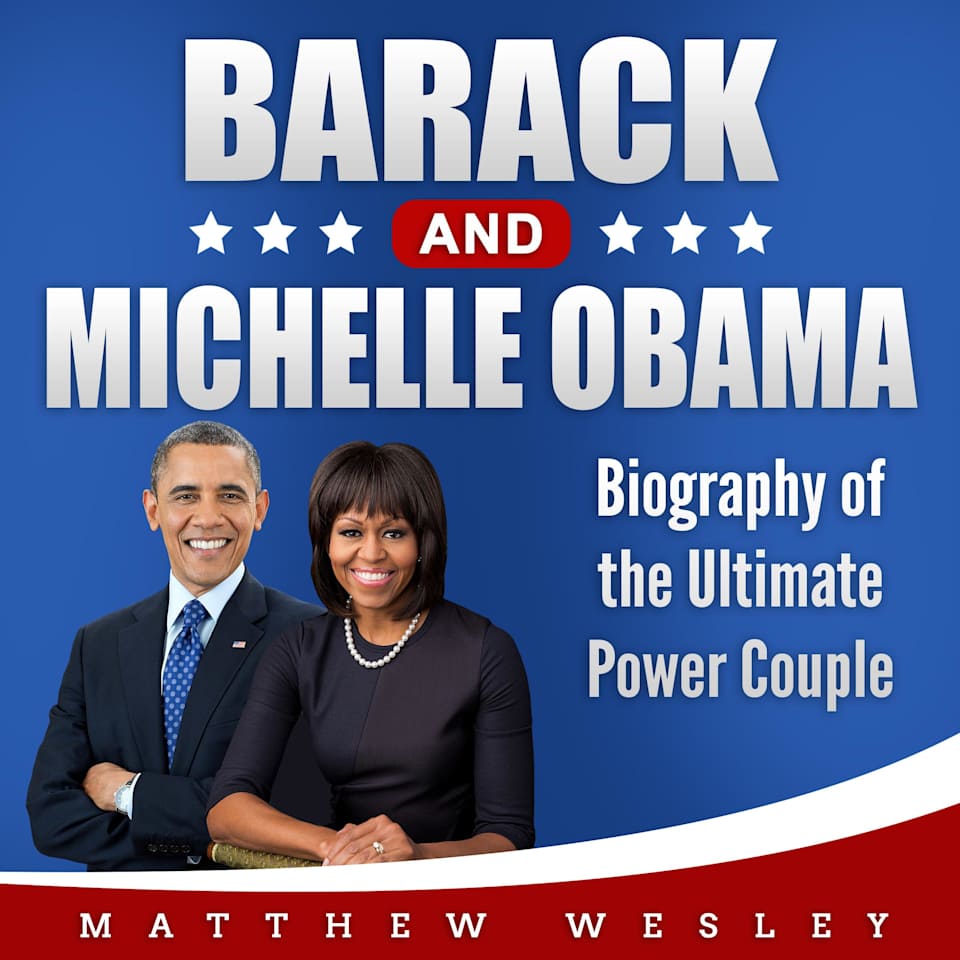 Barack and Michelle Obama: Biography of the Ultimate Power Couple by ...