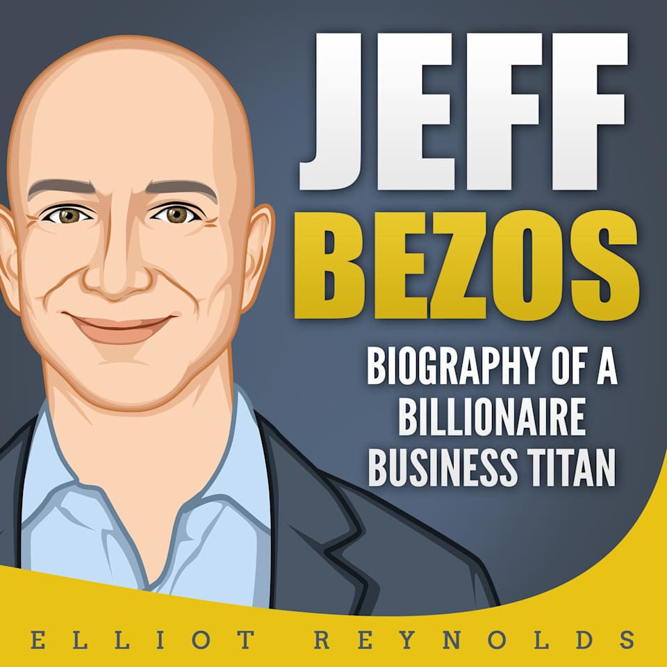 Jeff Bezos: Biography of a Billionaire Business Titan by Elliot ...