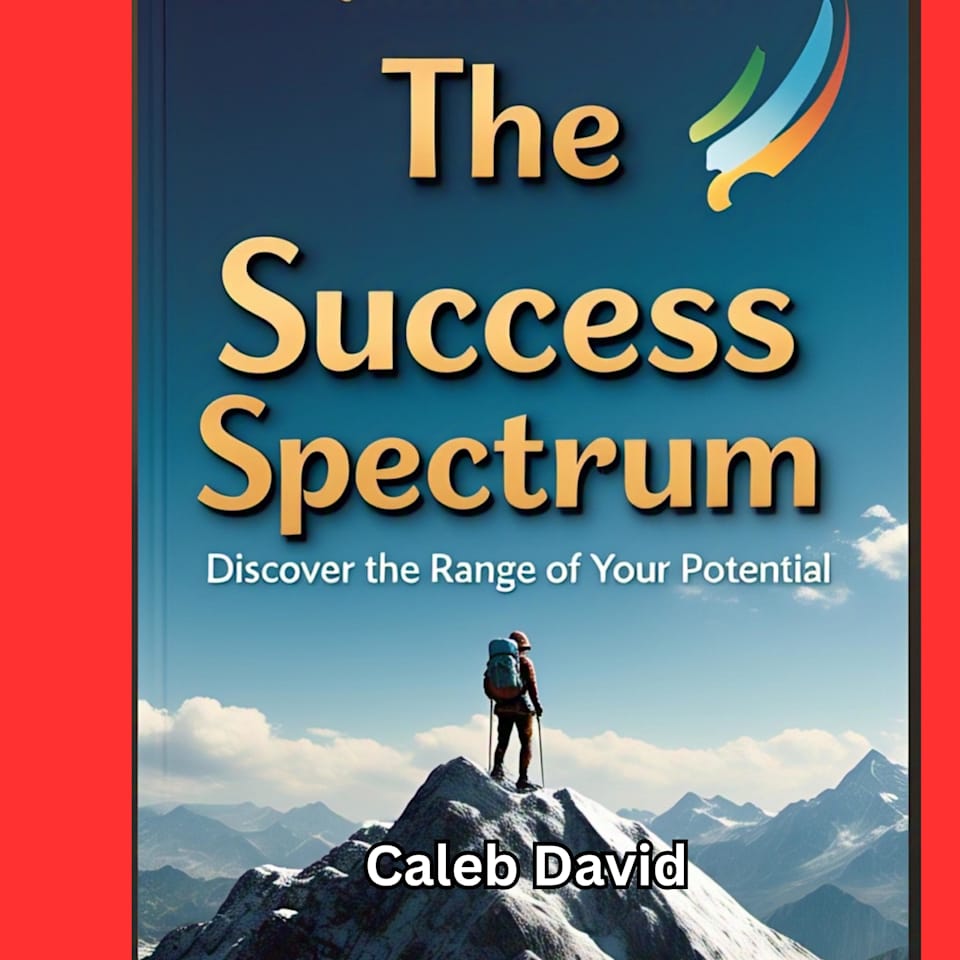 The Success Spectrum by Caleb David - Audiobook
