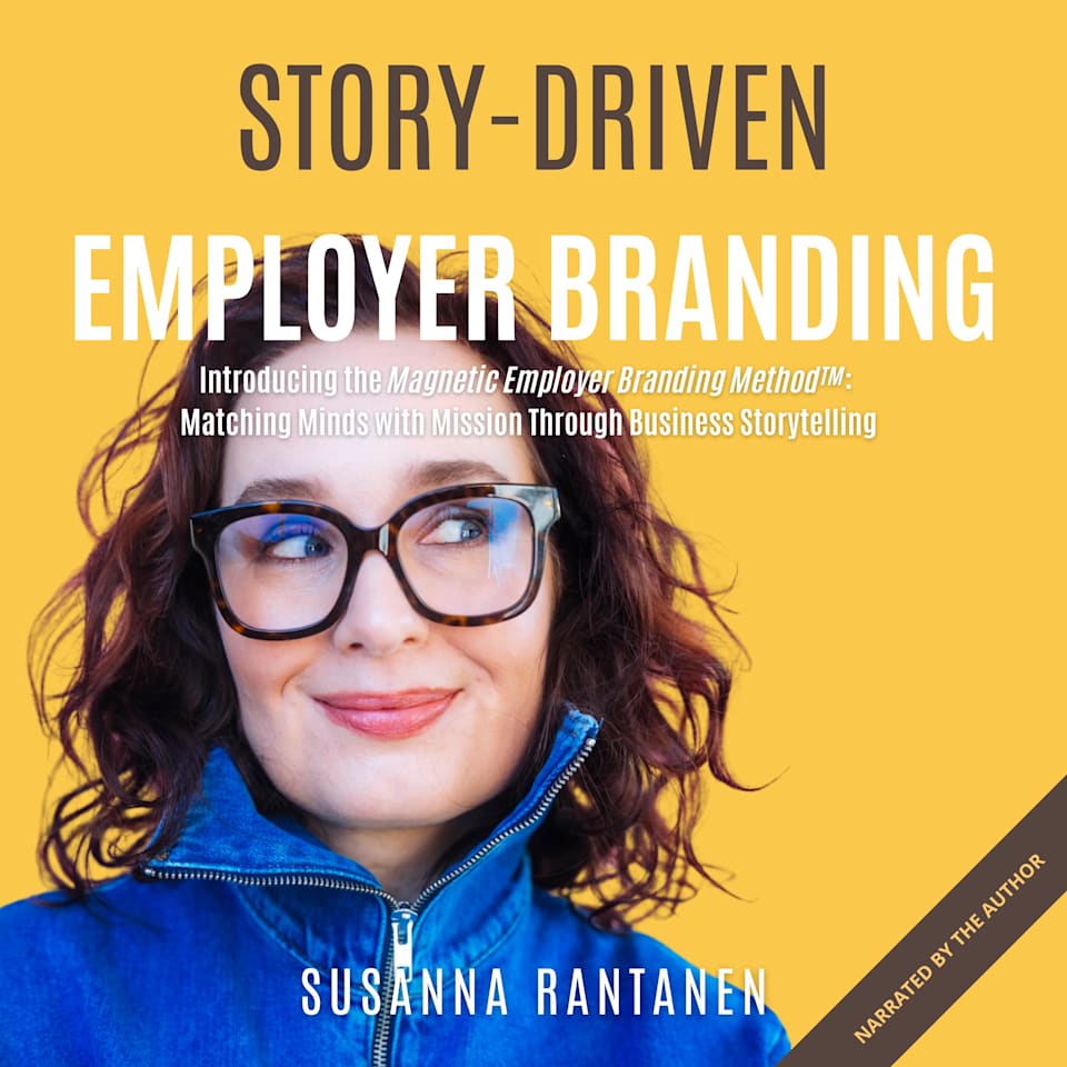 Story-Driven Employer Branding by Susanna Rantanen - Audiobook