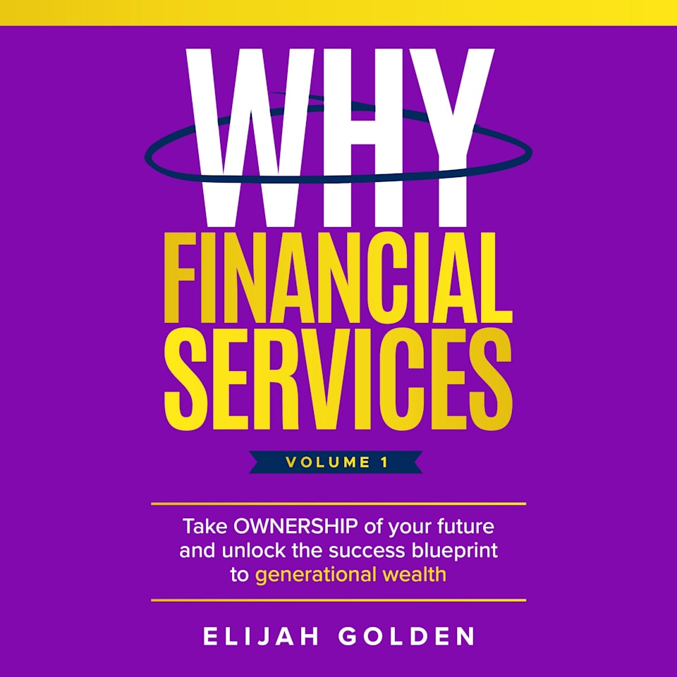 Why Financial Services, Volume 1 by Elijah Golden - Audiobook