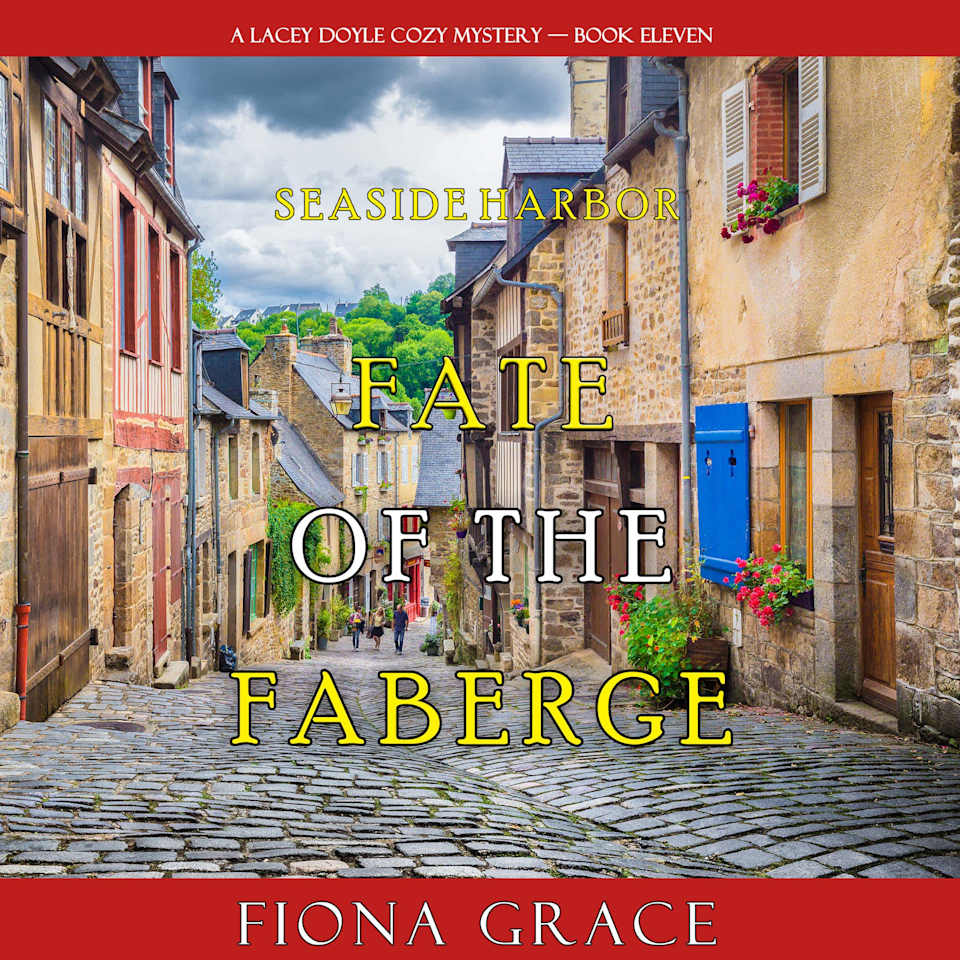 Fate of the Faberge (A Lacey Doyle Cozy Mystery—Book 11) by Fiona Grace ...