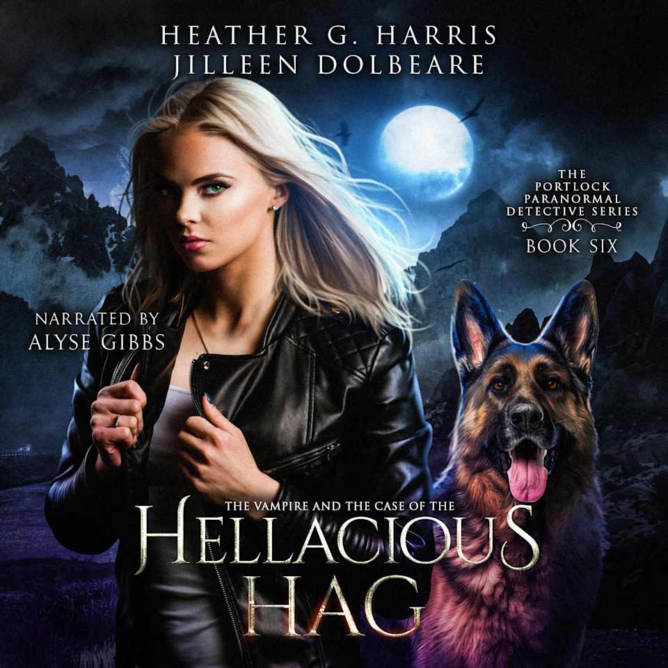 The Vampire and the Case of the Hellacious Hag by Heather G. Harris ...