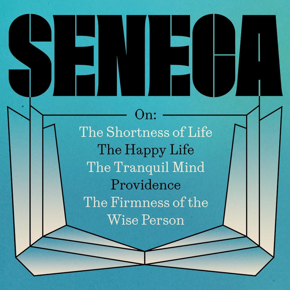 Seneca: The 'On' Essays by Seneca - Audiobook