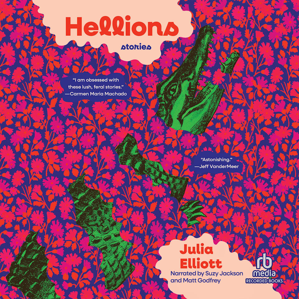 Hellions by Julia Elliott - Audiobook