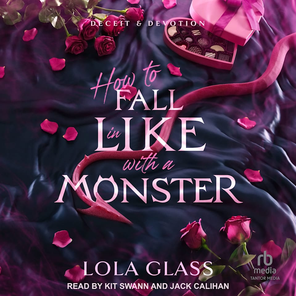 How to Fall in Like with a Monster by Lola Glass - Audiobook