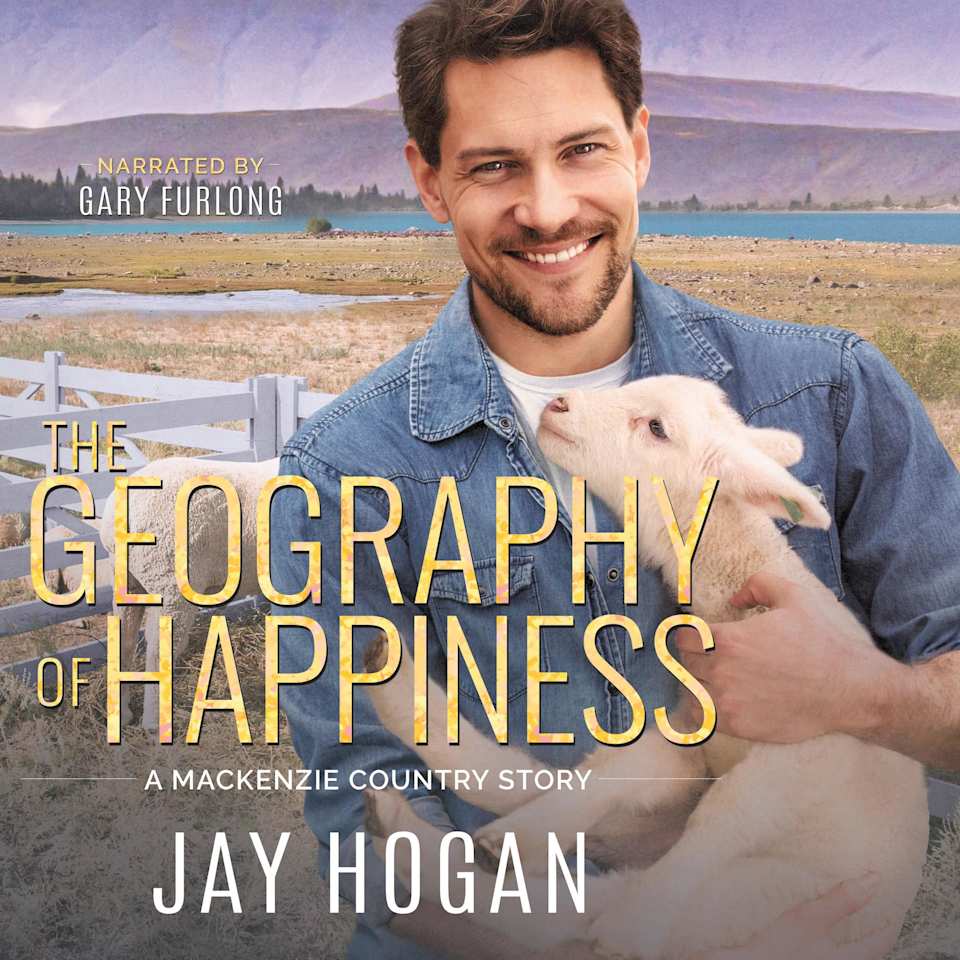 The Geography of Happiness by Jay Hogan - Audiobook