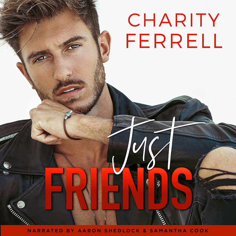 Just Friends by Charity Ferrell - Audiobook