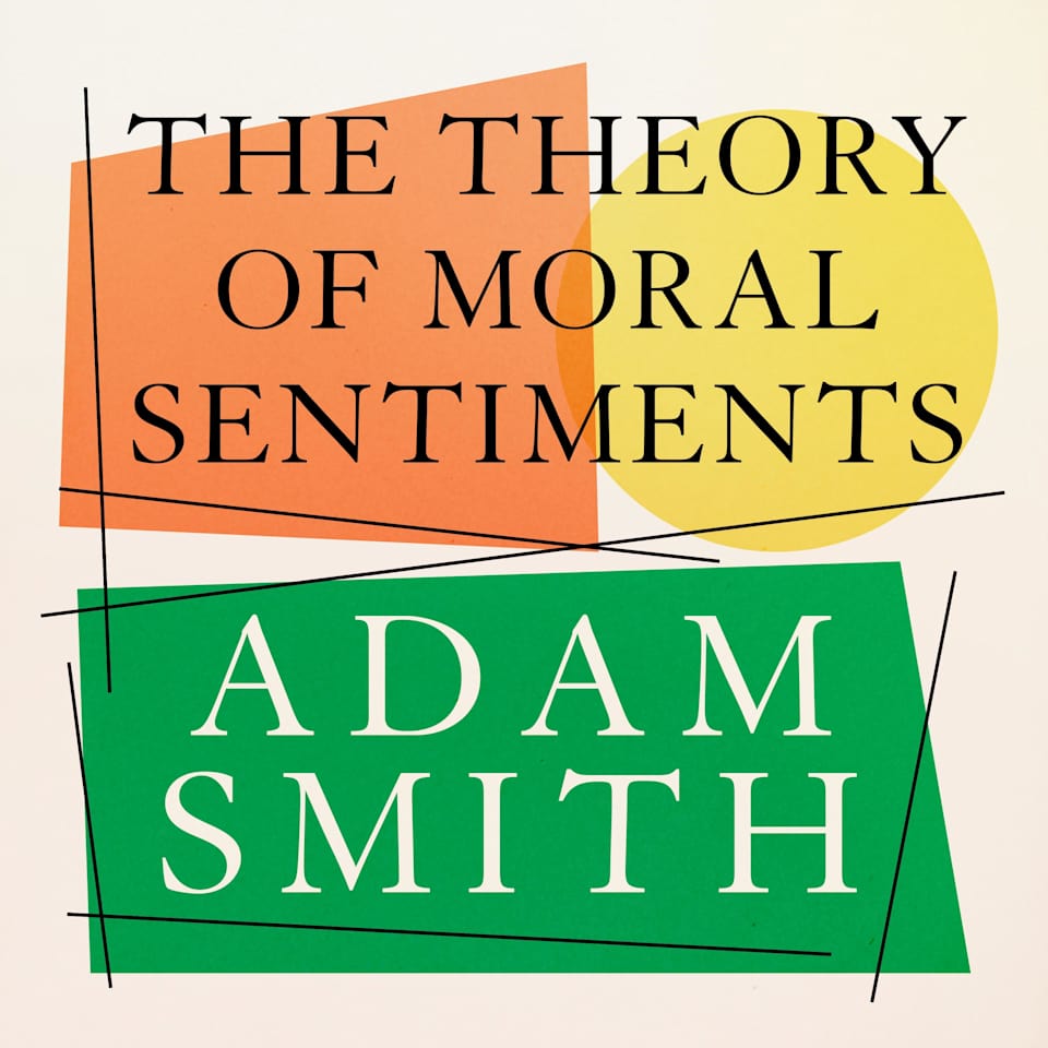 The Theory of Moral Sentiments by Adam Smith - Audiobook