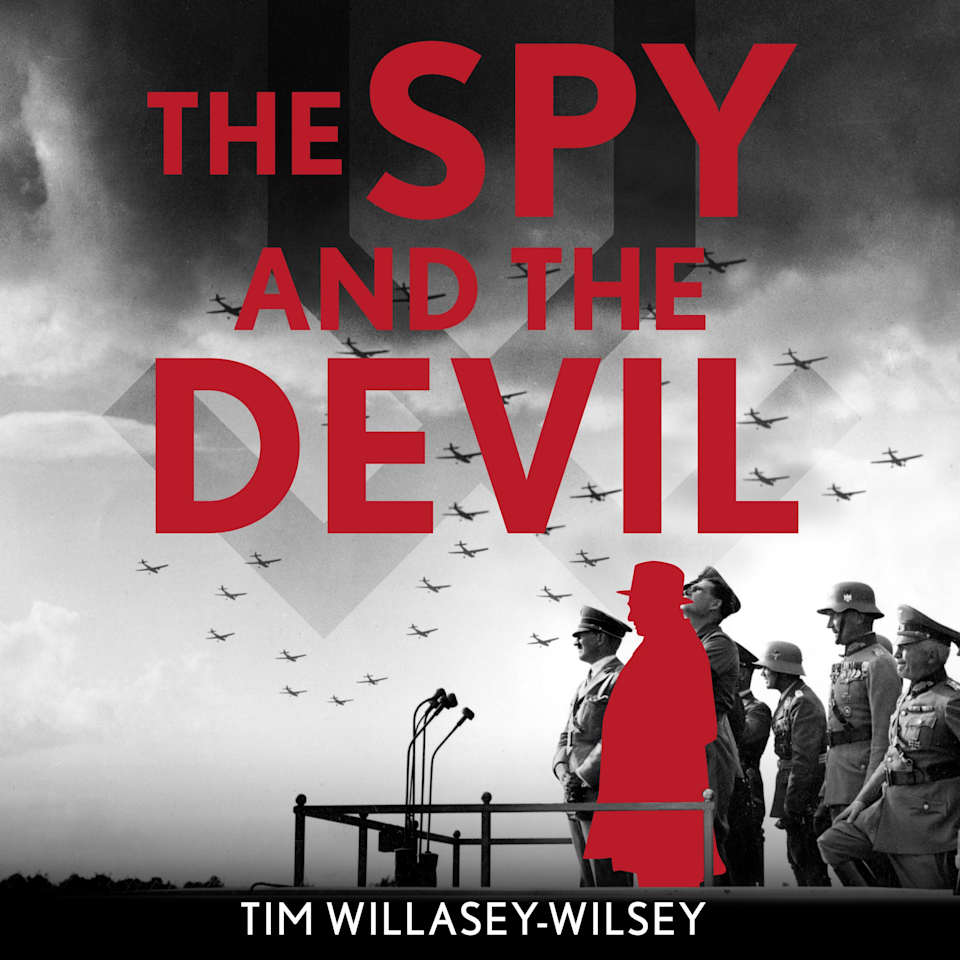 The Spy and the Devil by Tim Willasey-Wilsey - Audiobook