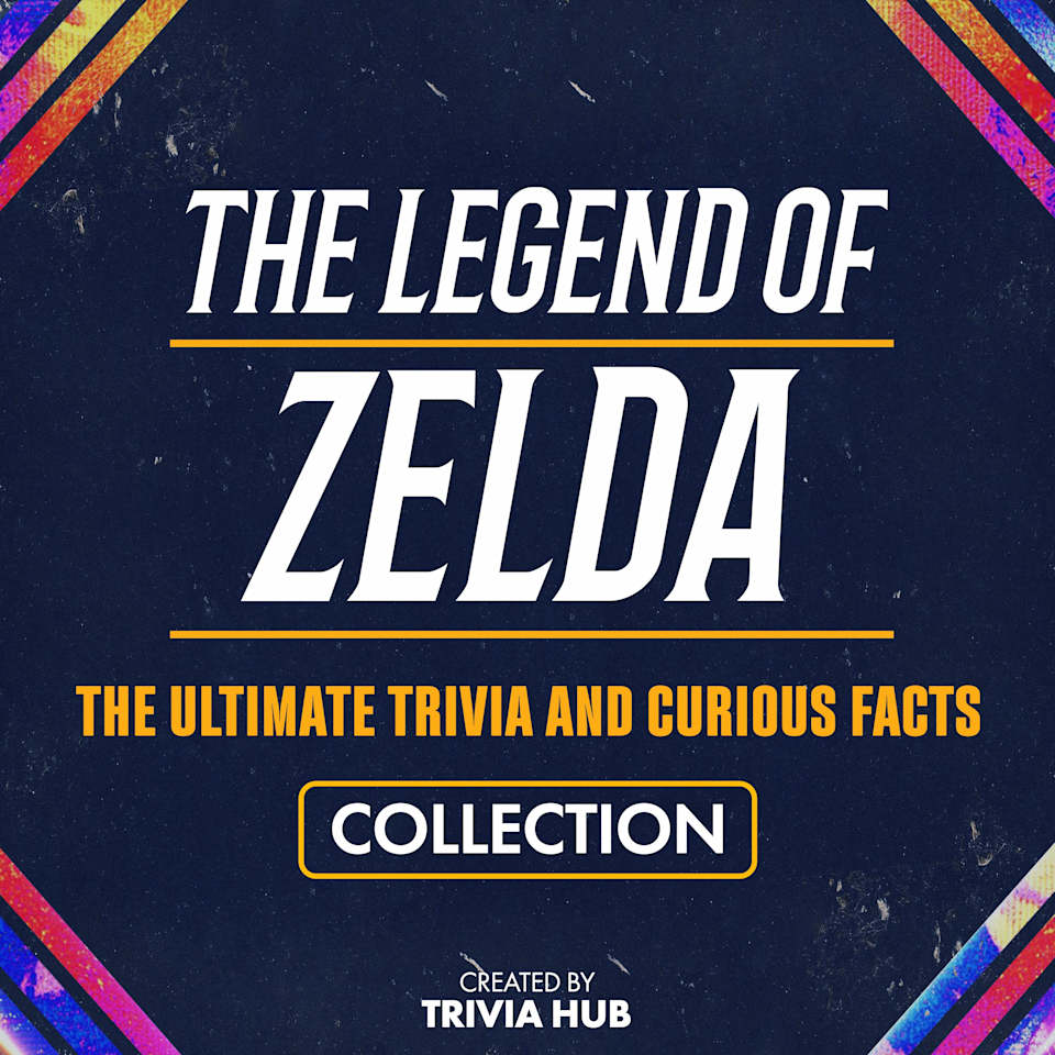 The Legend Of Zelda - The Ultimate Trivia And Curious Facts Collection ...