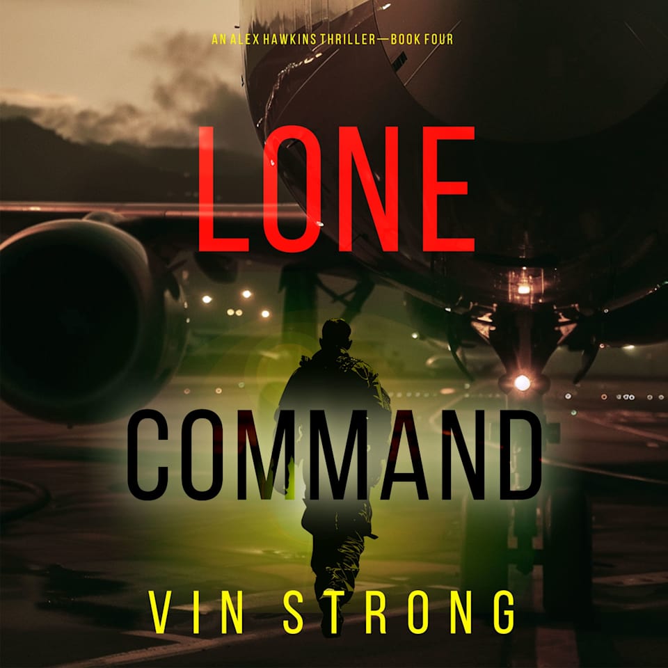 Lone Command (An Alex Hawkins Action Thriller—Book 4) by Vin Strong ...