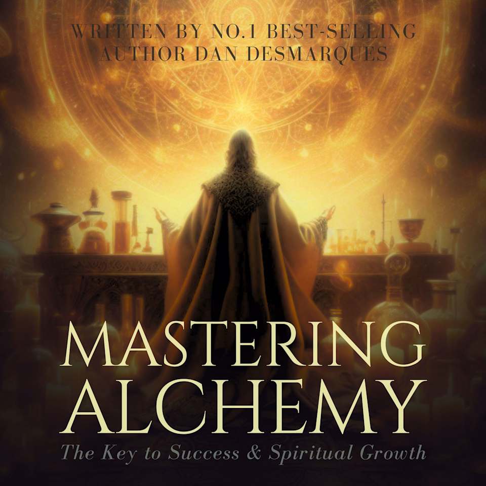 Mastering Alchemy by Dan Desmarques - Audiobook