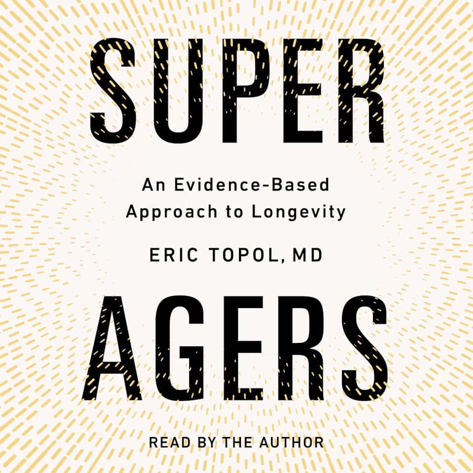 Super Agers by Eric Topol - Audiobook