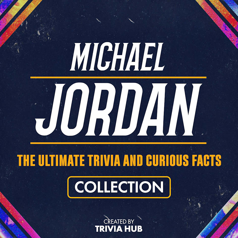 Michael Jordan - The Ultimate Trivia And Curious Facts Collection by ...
