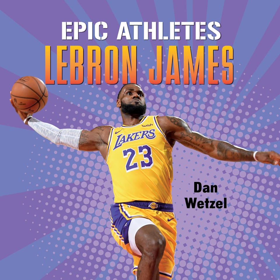 Epic Athletes: Lebron James by Dan Wetzel - Audiobook