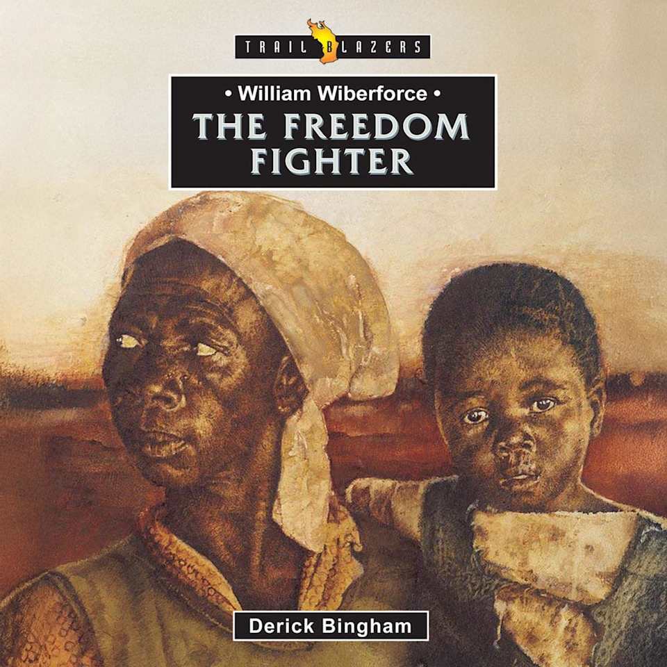 William Wilberforce by Derick Bingham - Audiobook