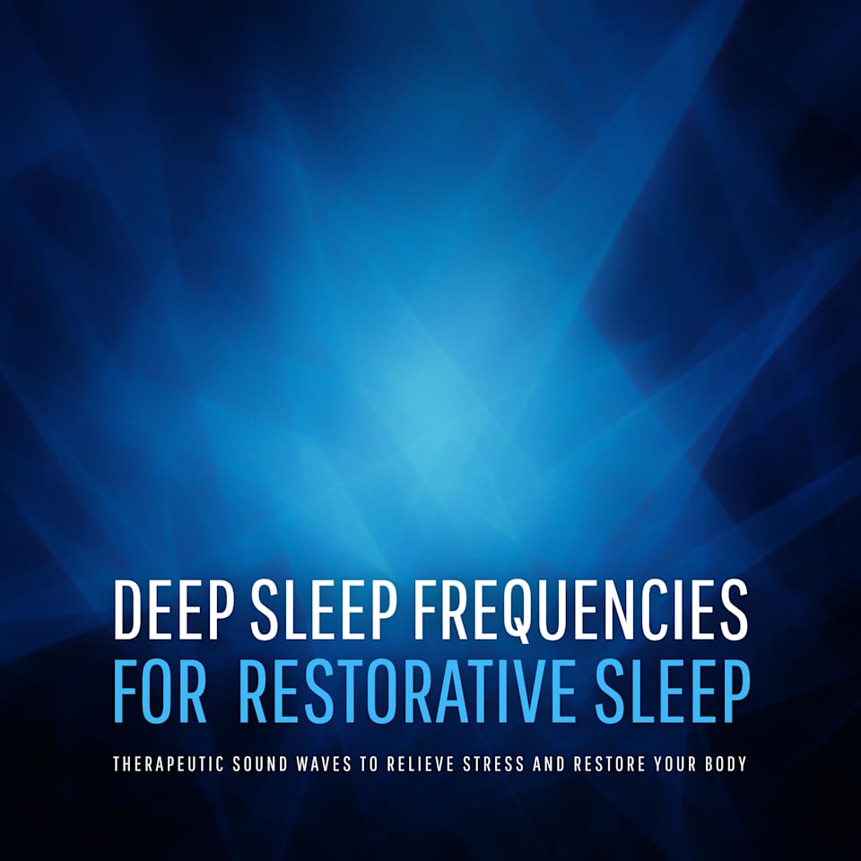 Deep Sleep Frequencies for Restorative Sleep – Therapeutic Sound Waves ...