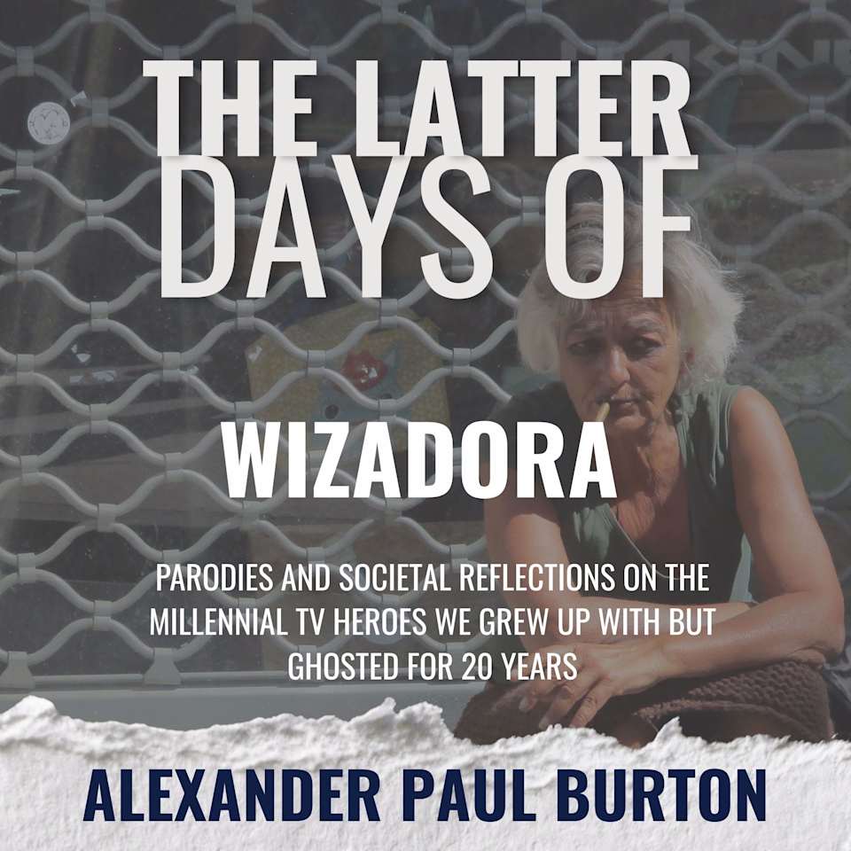 The Latter Days of Wizadora by Alexander Paul Burton - Audiobook