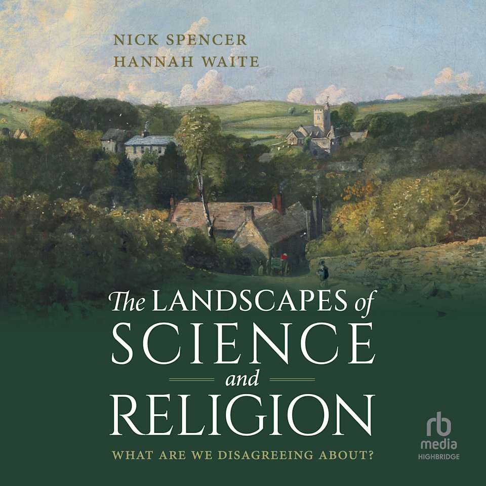 The Landscapes of Science and Religion by Hannah Waite & Nick Spencer ...