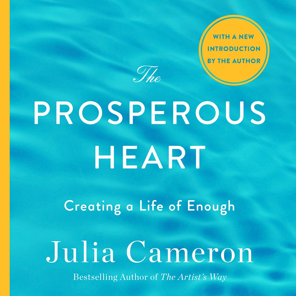 The Prosperous Heart by Julia Cameron - Audiobook