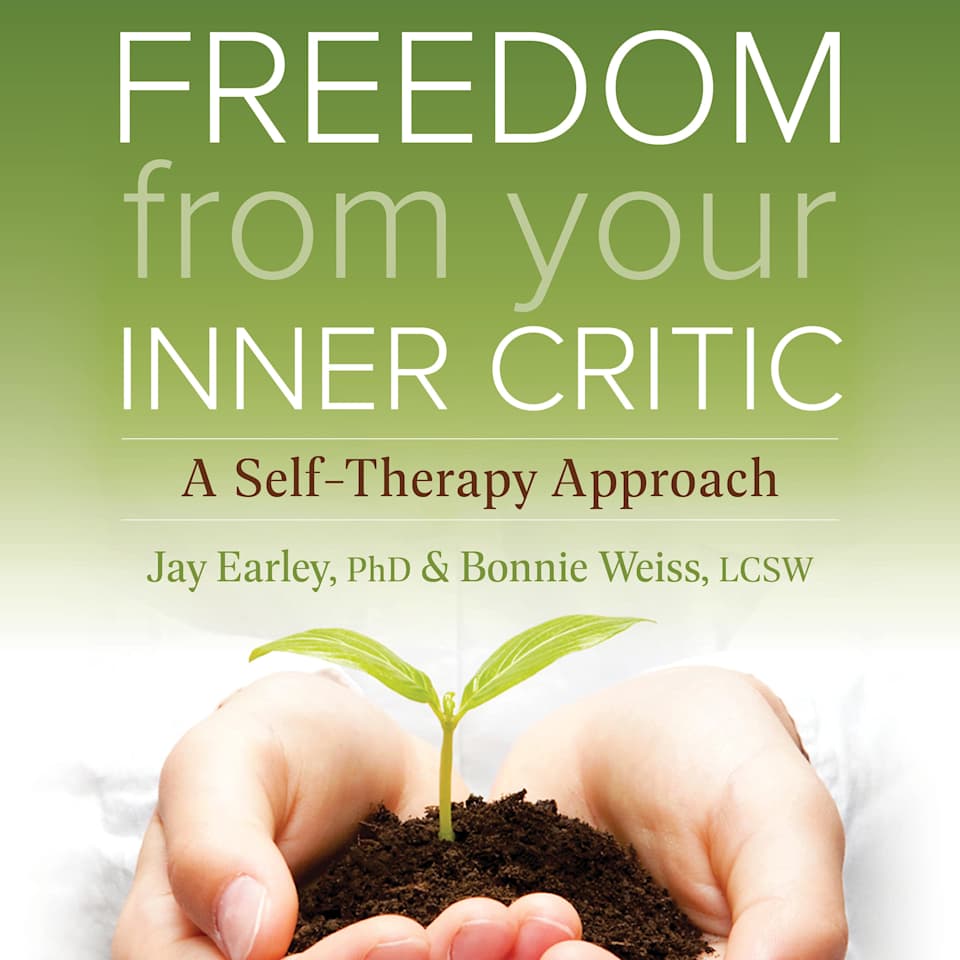 Freedom from Your Inner Critic by Bonnie Weiss & Jay Earley - Audiobook