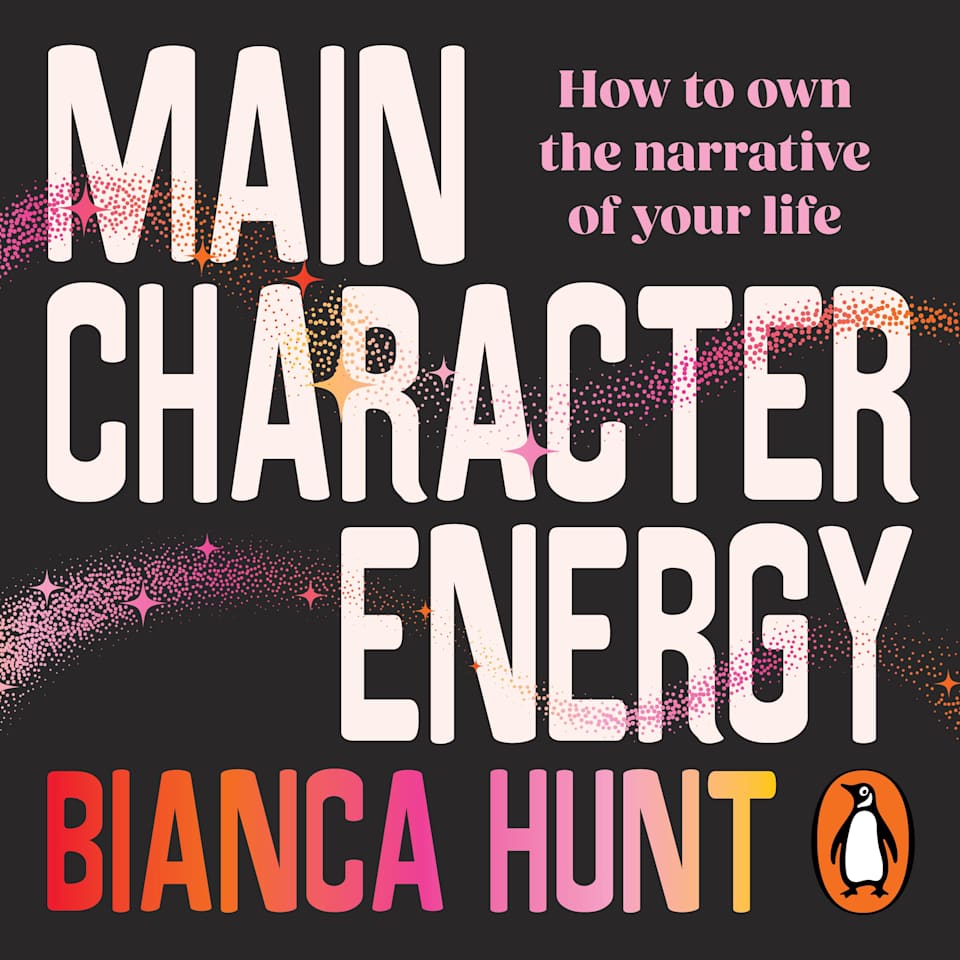 Main Character Energy by Bianca Hunt - Audiobook