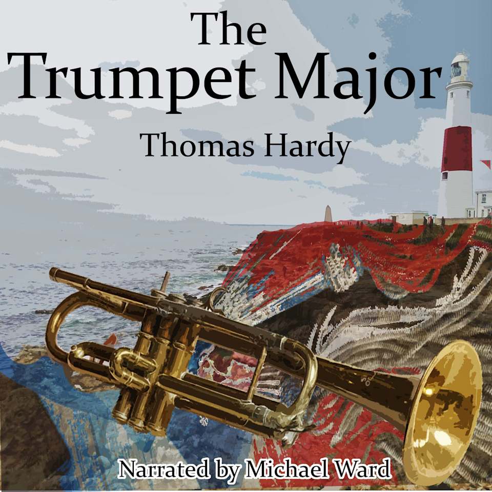 The Trumpet Major by Thomas Hardy - Audiobook