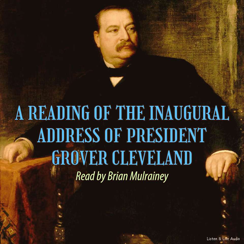 A Reading of the Inaugural Address of President Grover Cleveland by ...