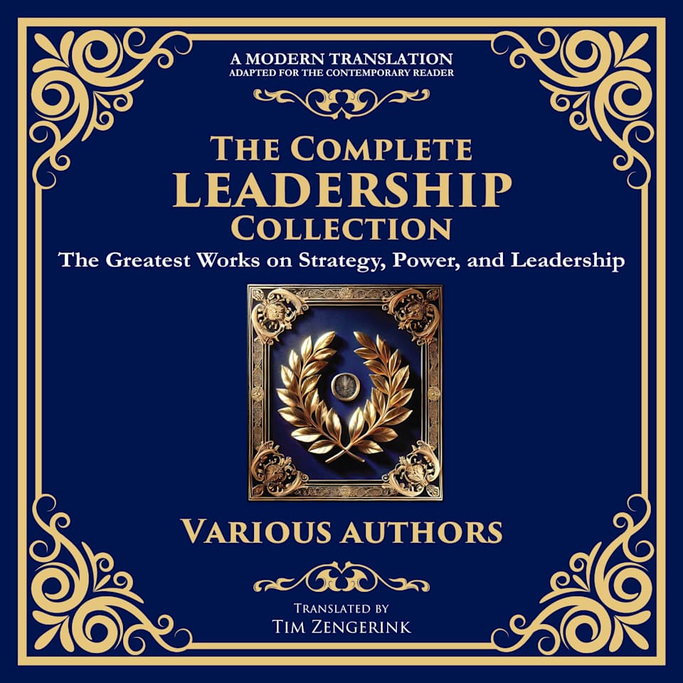 The Complete Leadership Collection by Collected Authors - Audiobook