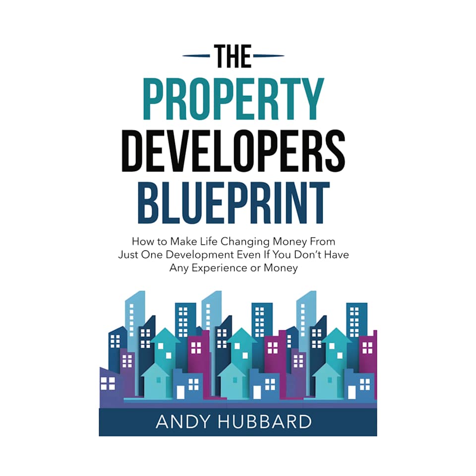 The Property Developers Blueprint by Andy Hubbard - Audiobook