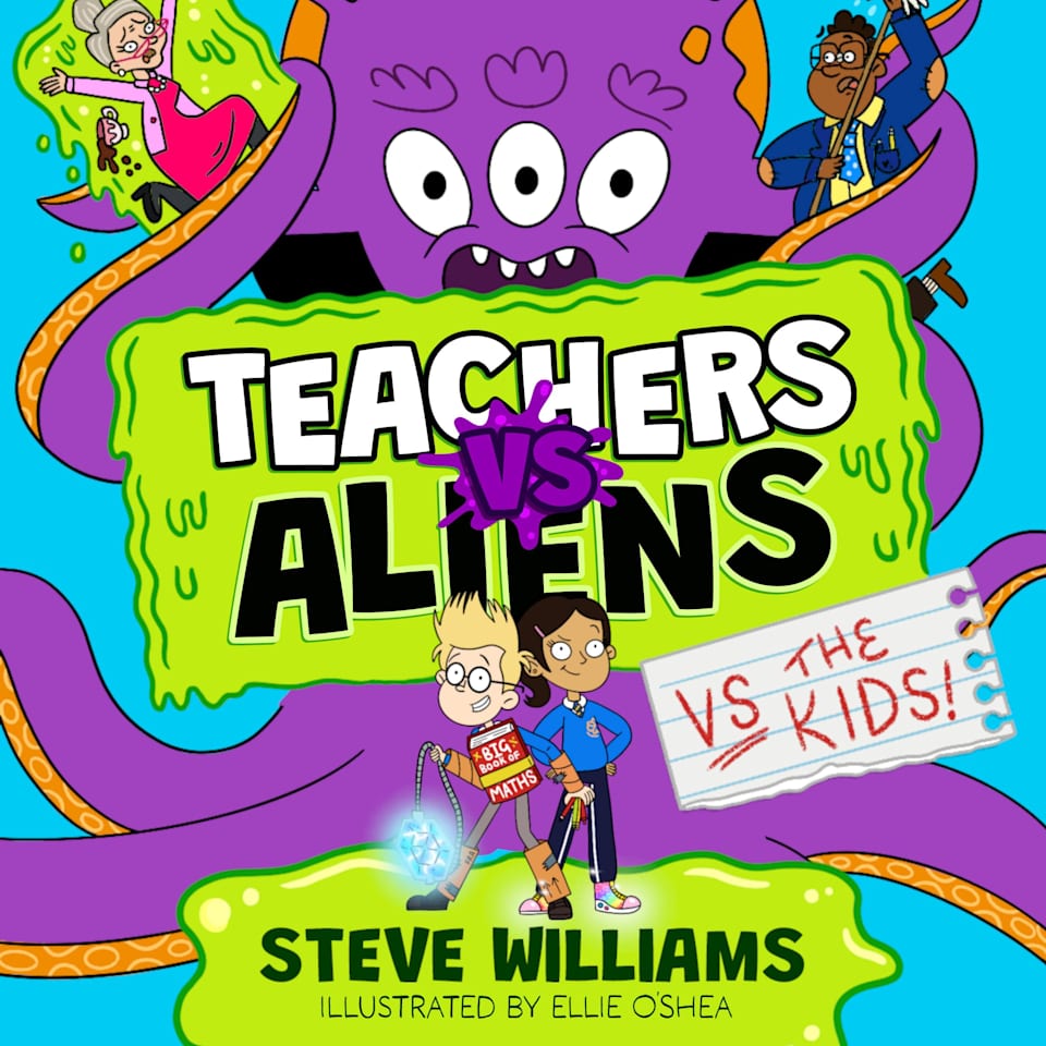 Teachers vs Aliens vs the Kids! by Steve Williams - Audiobook