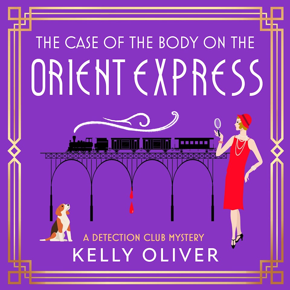 The Case of the Body on the Orient Express by Kelly Oliver - Audiobook