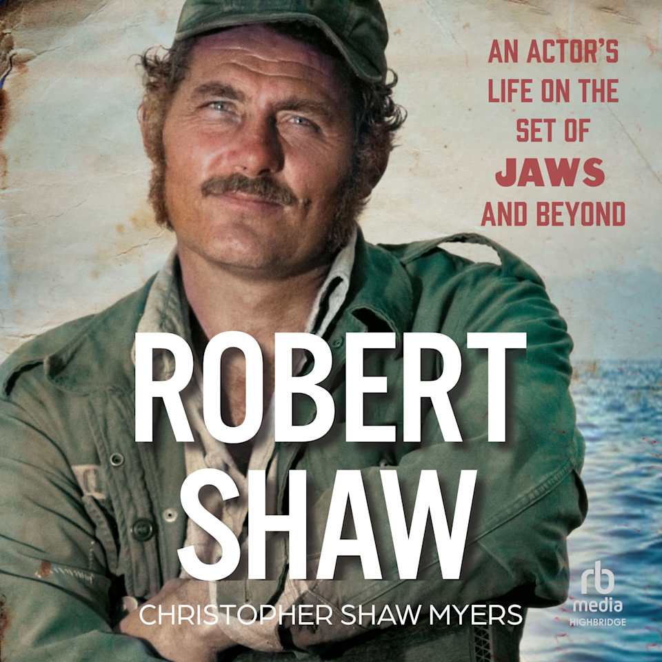 Robert Shaw by Christopher Shaw Myers - Audiobook