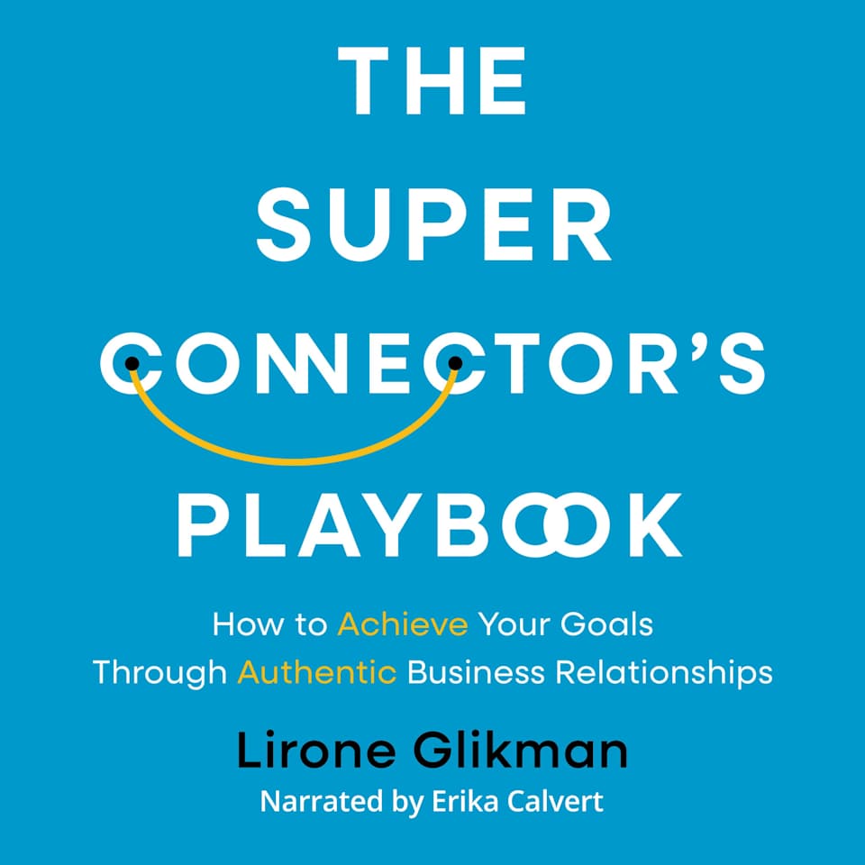 The Super Connector's Playbook by Lirone Glikman - Audiobook