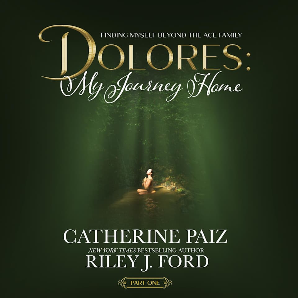DOLORES: My Journey Home by Catherine Paiz & Riley J. Ford - Audiobook