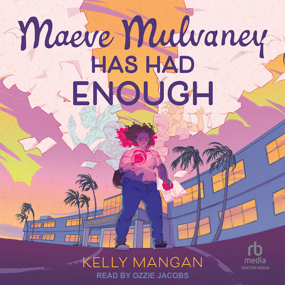 Maeve Mulvaney Has Had Enough by Kelly Mangan - Audiobook