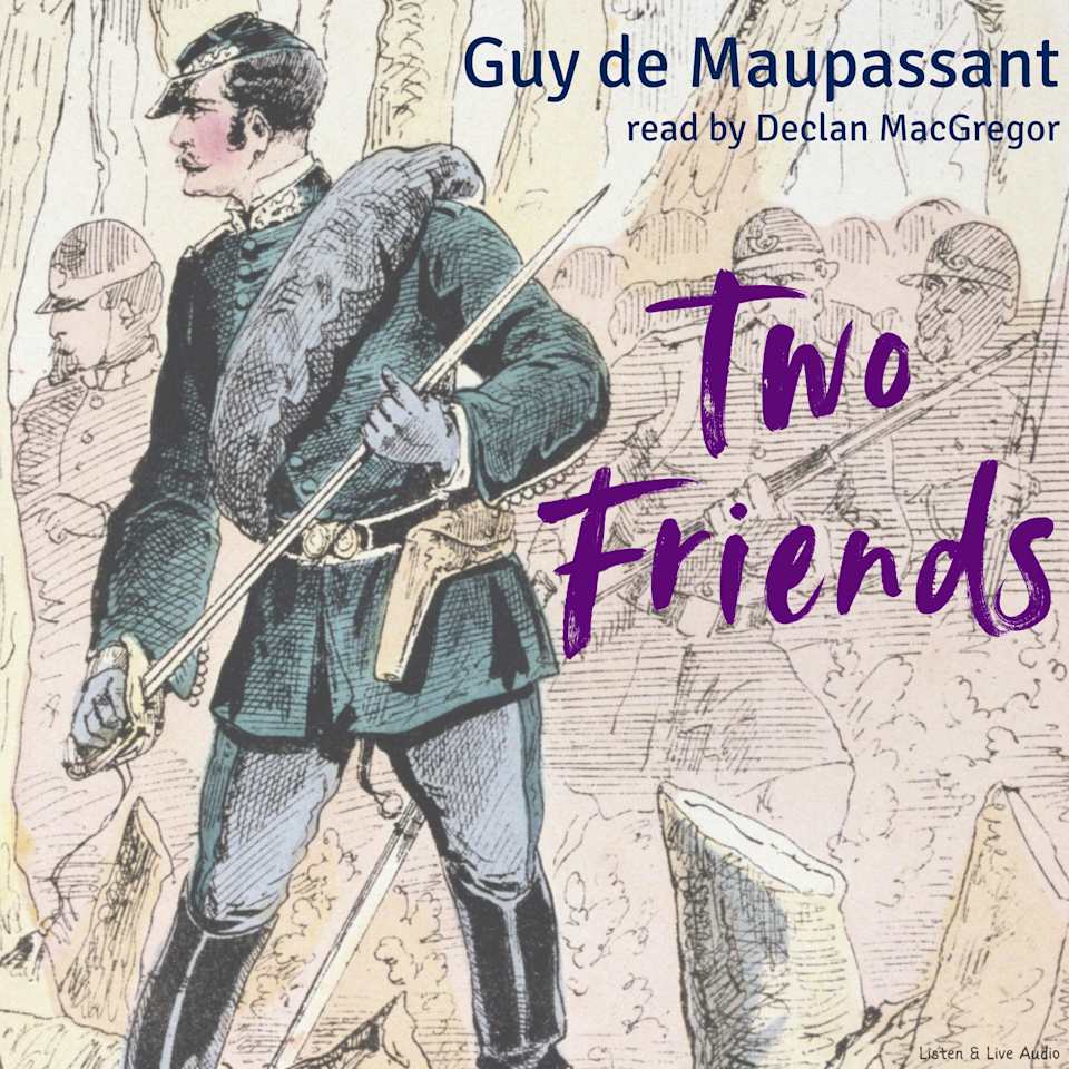 Two Friends by Guy du Maupassant - Audiobook