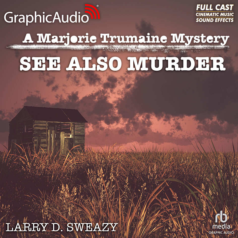 See Also Murder [Dramatized Adaptation] by Larry D. Sweazy - Audiobook