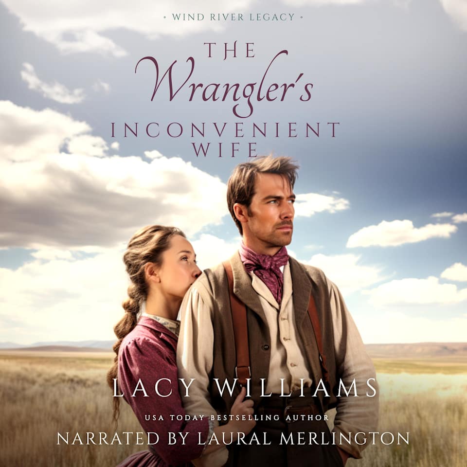 The Wrangler's Inconvenient Wife by Lacy Williams - Audiobook (No ...