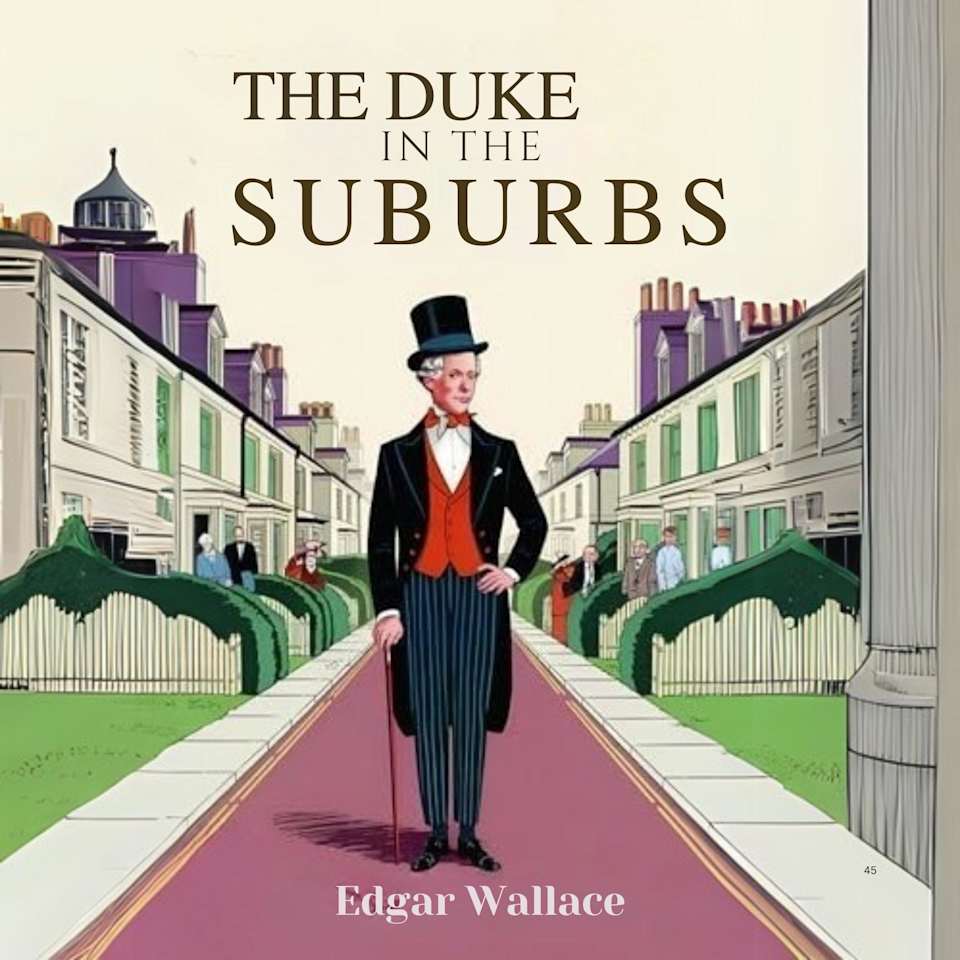 The Duke in the Suburbs by Edgar Wallace - Audiobook