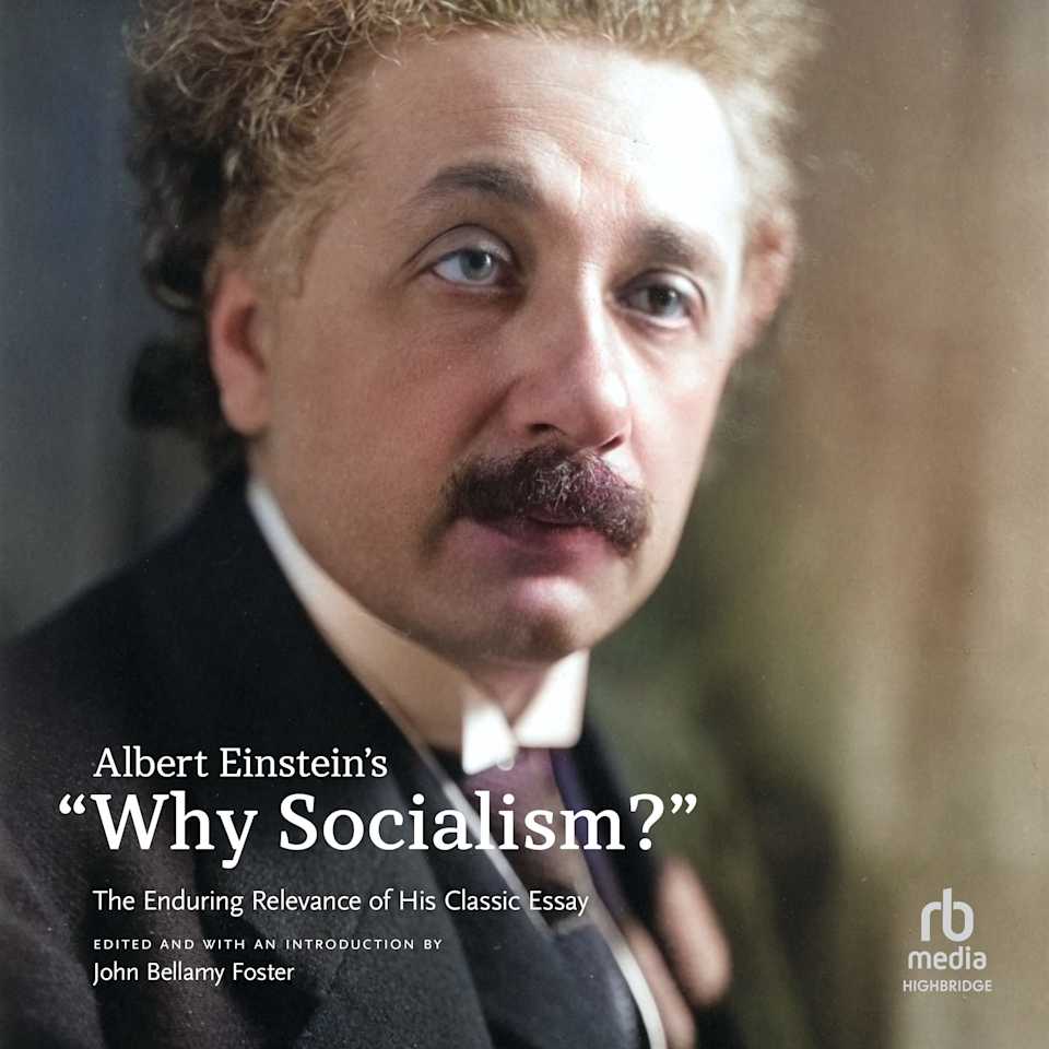 Albert Einstein’s "Why Socialism?" by Albert Einstein - Audiobook