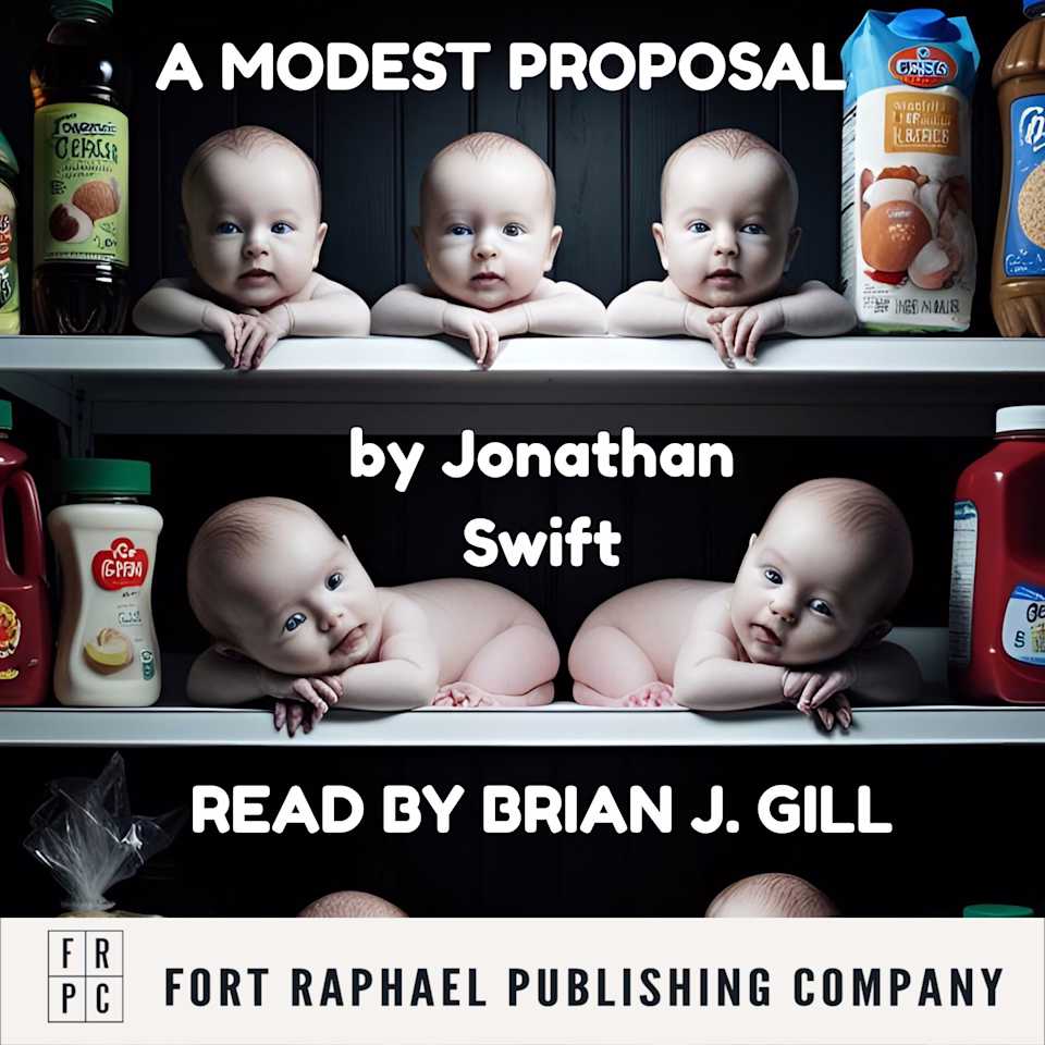 Jonathan Swift's A Modest Proposal - Unabridged by Jonathan Swift ...