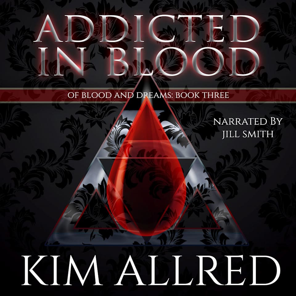 Addicted in Blood by Kim Allred - Audiobook