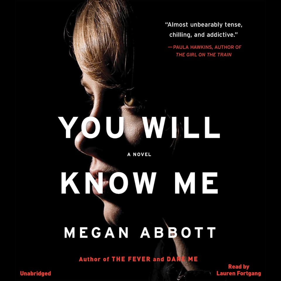 You Will Know Me by Megan Abbott - Audiobook