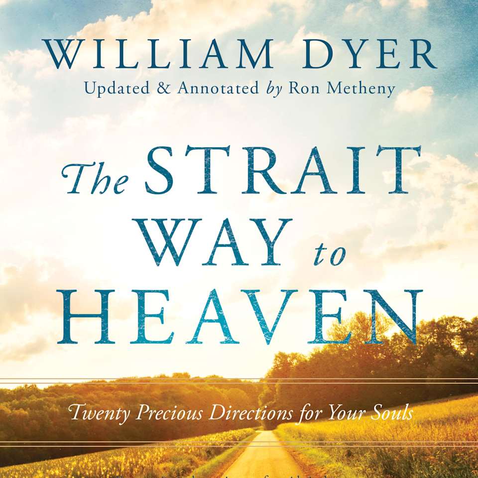 The Strait Way to Heaven by William Dyer - Audiobook