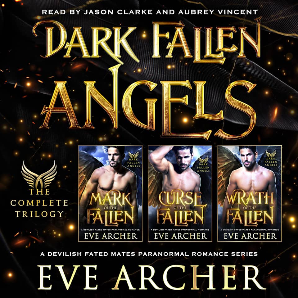 Dark Fallen Angels: The Complete Trilogy by Eve Archer - Audiobook