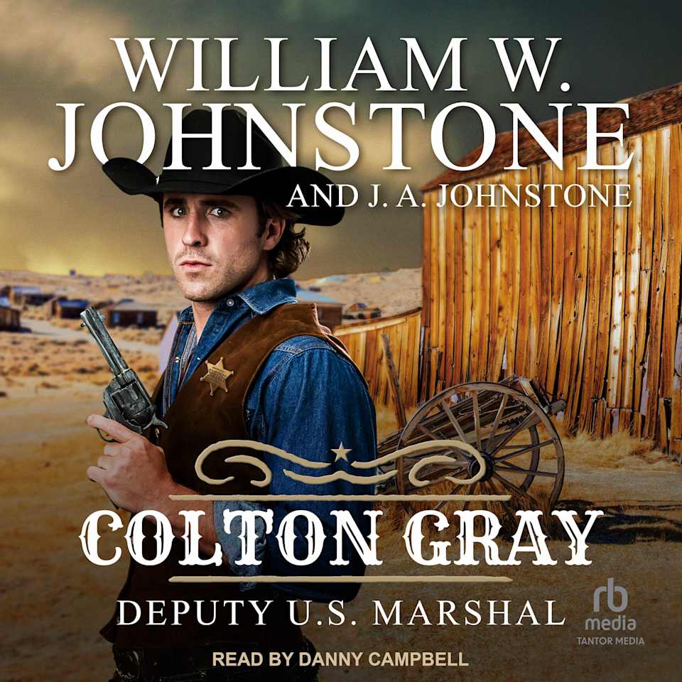 Colton Gray, Deputy U.S. Marshal by J.A. Johnstone & William W ...