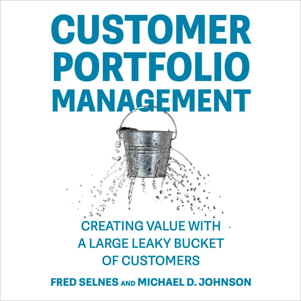 Customer Portfolio Management by Fred Selnes & Michael D. Johnson ...