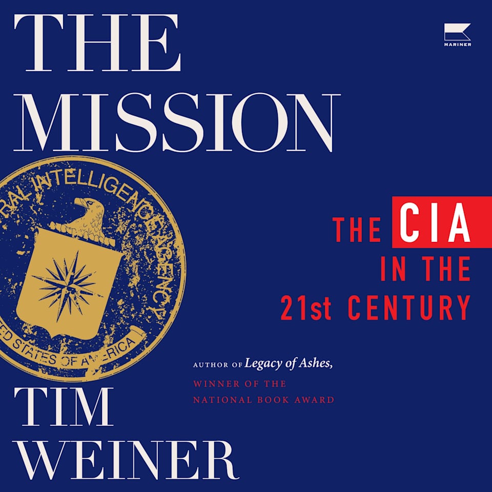 The Mission by Tim Weiner - Audiobook